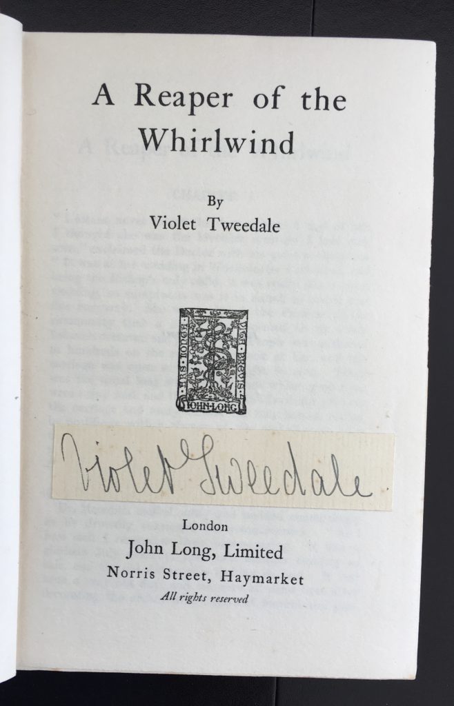 Tweedale, Violet ~ A Reaper Of The Whirlwind (Signed By The Author)