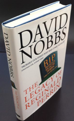 Nobbs, David ~ The Legacy Of Reginald Perrin (Signed By The Author In ...